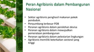 Konsep Agribisnis adalah suatu kesatuan kegiatan meliputi salah satu ...