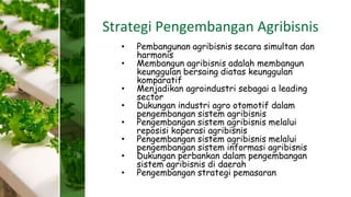 Konsep Agribisnis adalah suatu kesatuan kegiatan meliputi salah satu ...