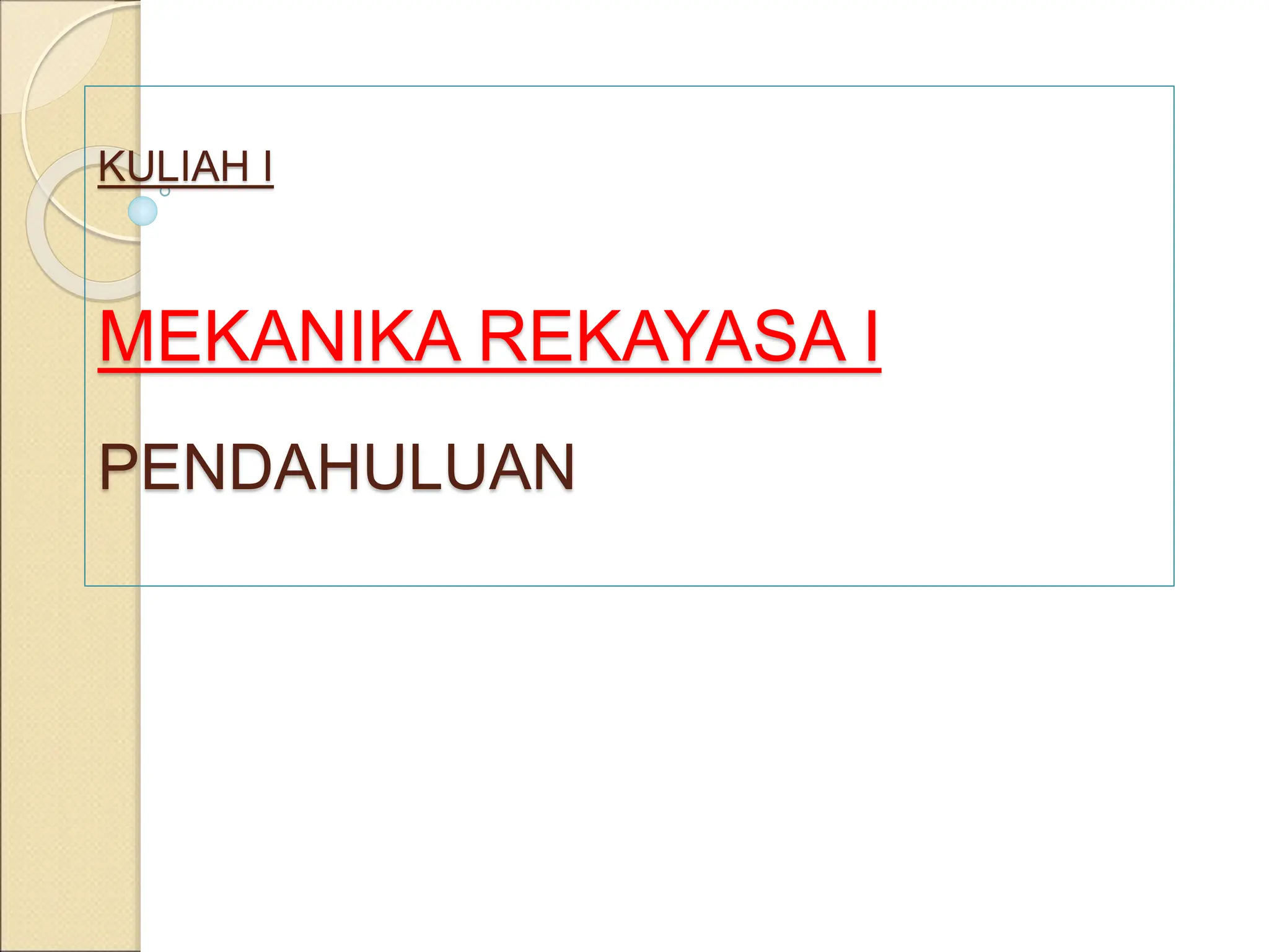 Pertemuan 1 Mekanika Rekayasa flakl;akl;dkl ...