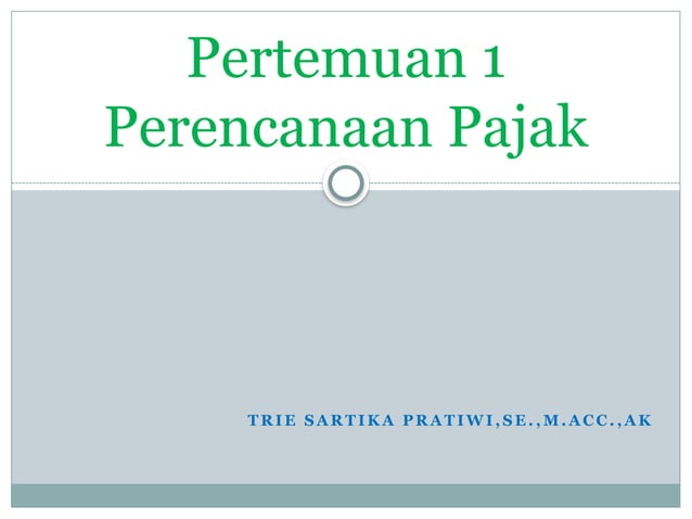 perencanaan Pertemuan 1 MK Perencanaan Pajak.pptx