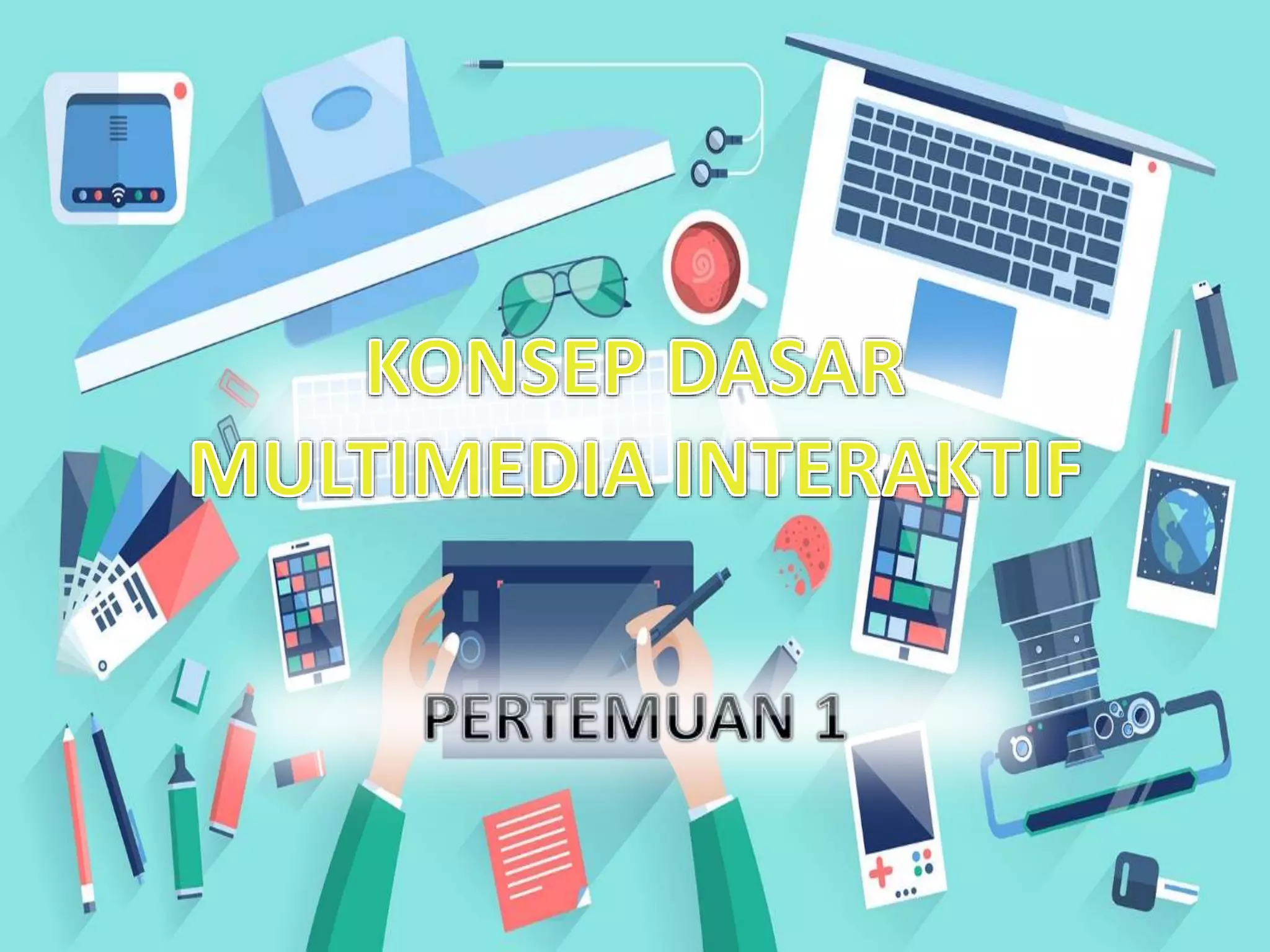 PERTEMUAN 1 MULTIMEDIA INTERAKTIF (1).pptx