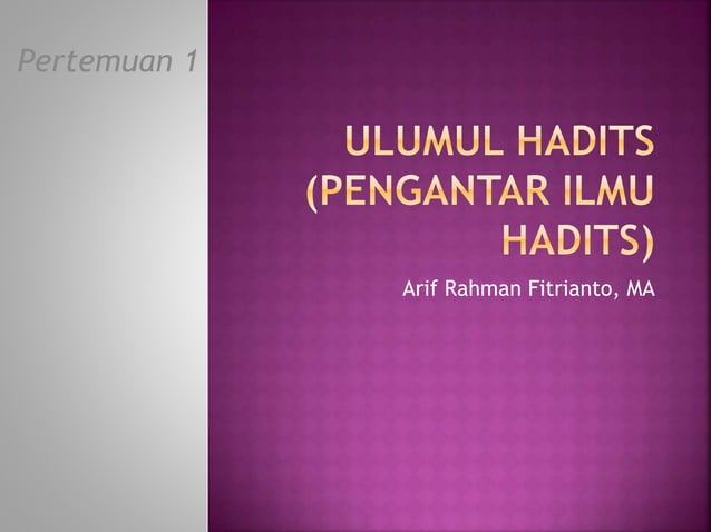 pertemuan 1 Pengantar Ilmu Hadits.pptx