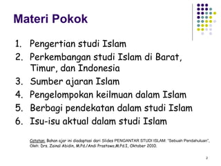 Pengantar Studi Islam-Pengantar Awal Mata Kuliah Pengantar Studi Islam | PPT