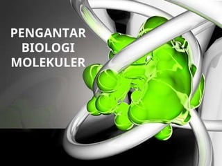 Pertemuan 1 Sejarah dan perkembangan Biologi Molekuler.ppt