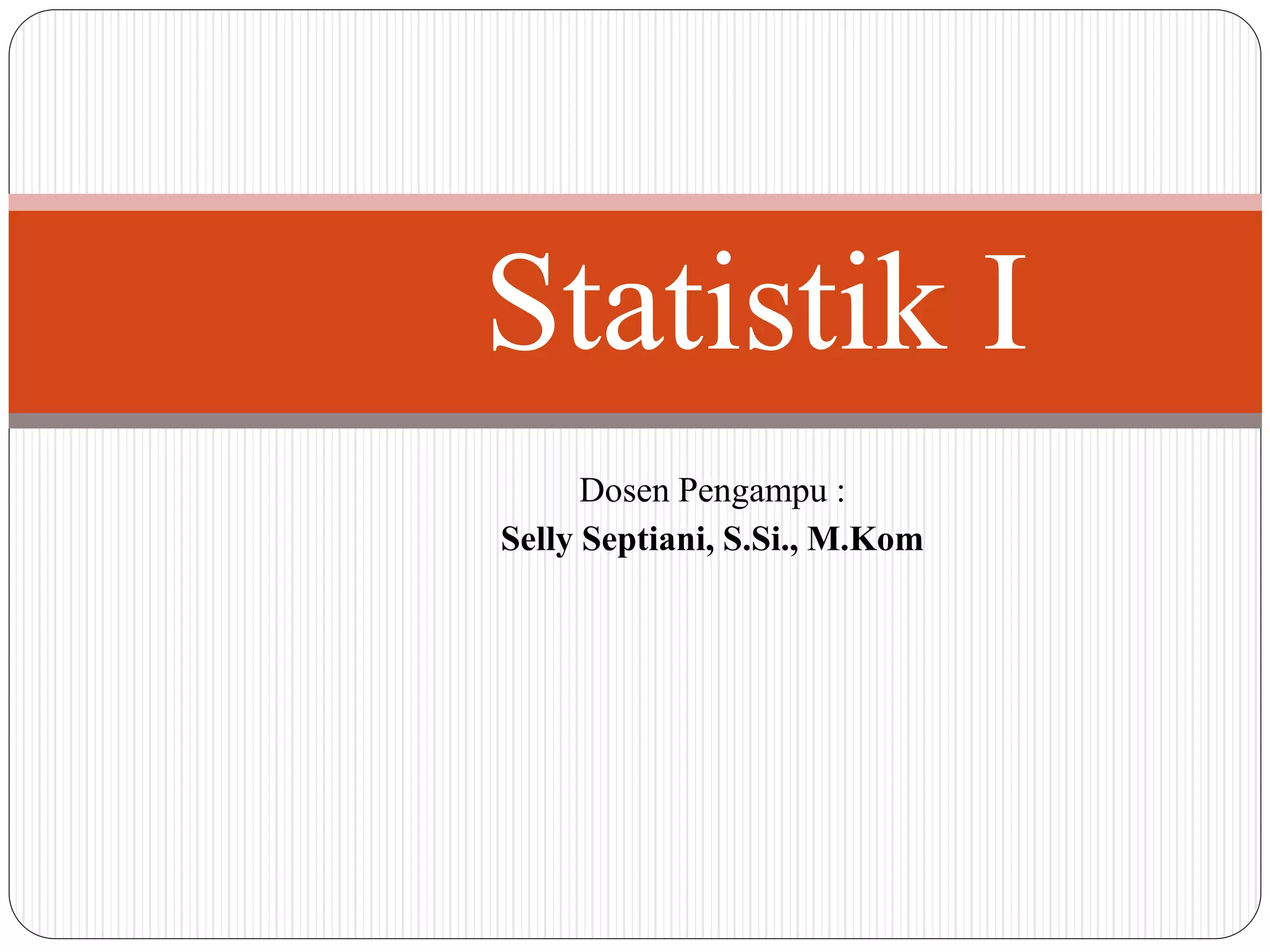 Pertemuan 1 statistika ppt | PPTX