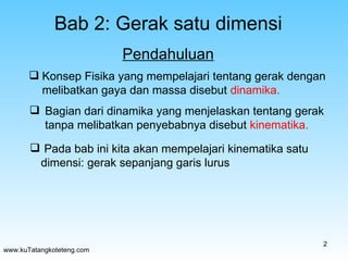 Fisika Dasar I Pertemuan 2 Gerak satu dimensi | PPT