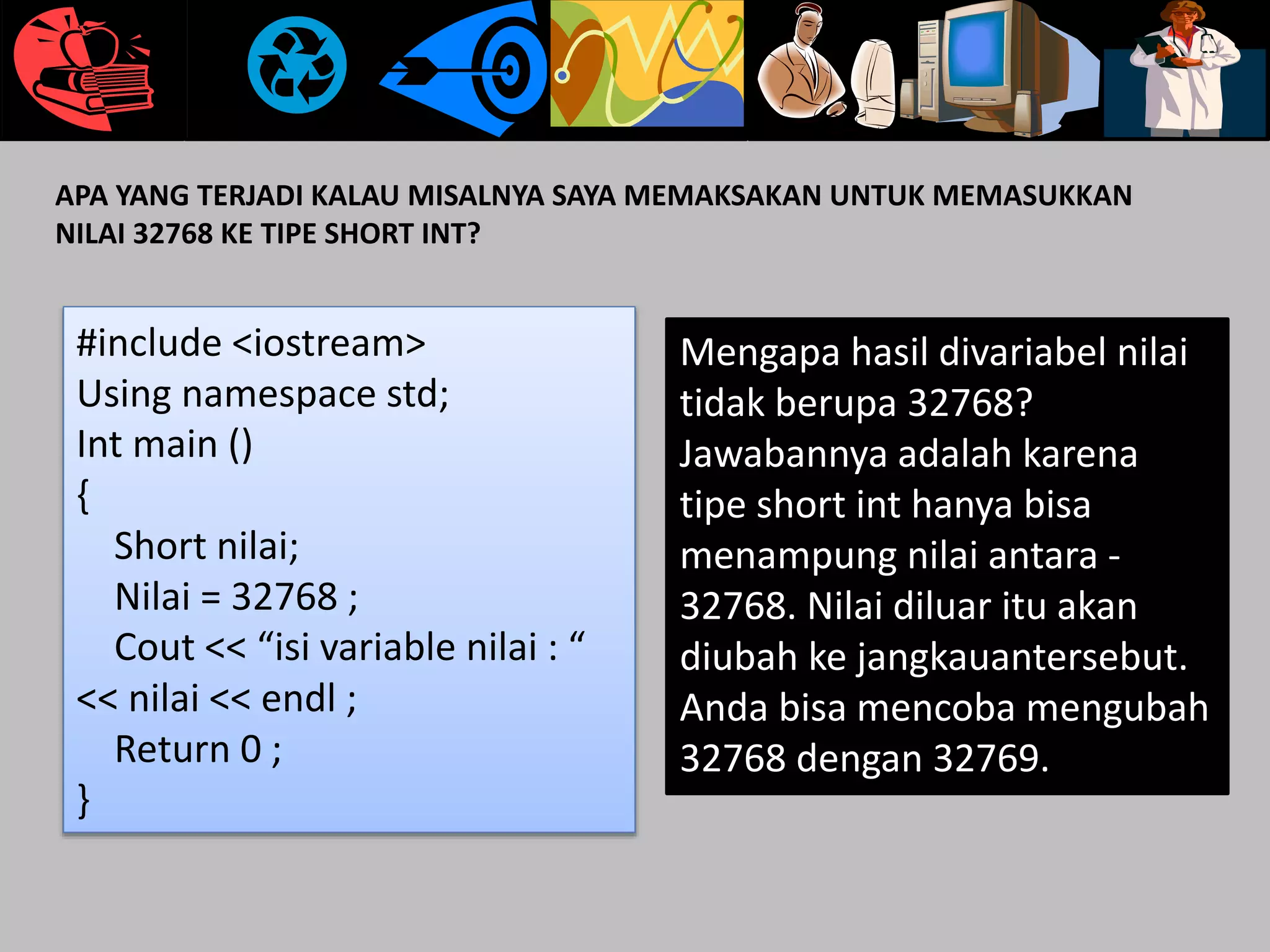 Algoritma dan pemrograman dengan C++ Pertemuan 2 | PPT