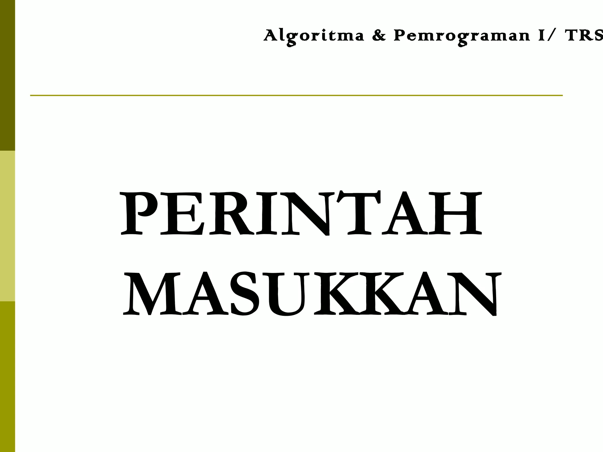 Pertemuan 2 : Algoritma & Pemrograman | PPT