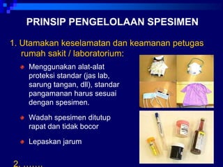 Pertemuan 2. PENGELOLAAN SPESIMEN UNTUK PEMERIKSAAN MIKROBIOLOGI.ppt