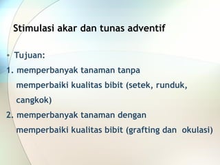 Pertemuan 2. Perbanyakan Tanaman Secara Vegetatif | PPT
