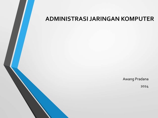 PERTEMUAN 2 - ADMINISTRASI JARINGAN KOMPUTER (1).pptx