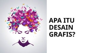 Fundamental Desain Grafis untuk Mata Kuliah Desain Grafis | PPTX