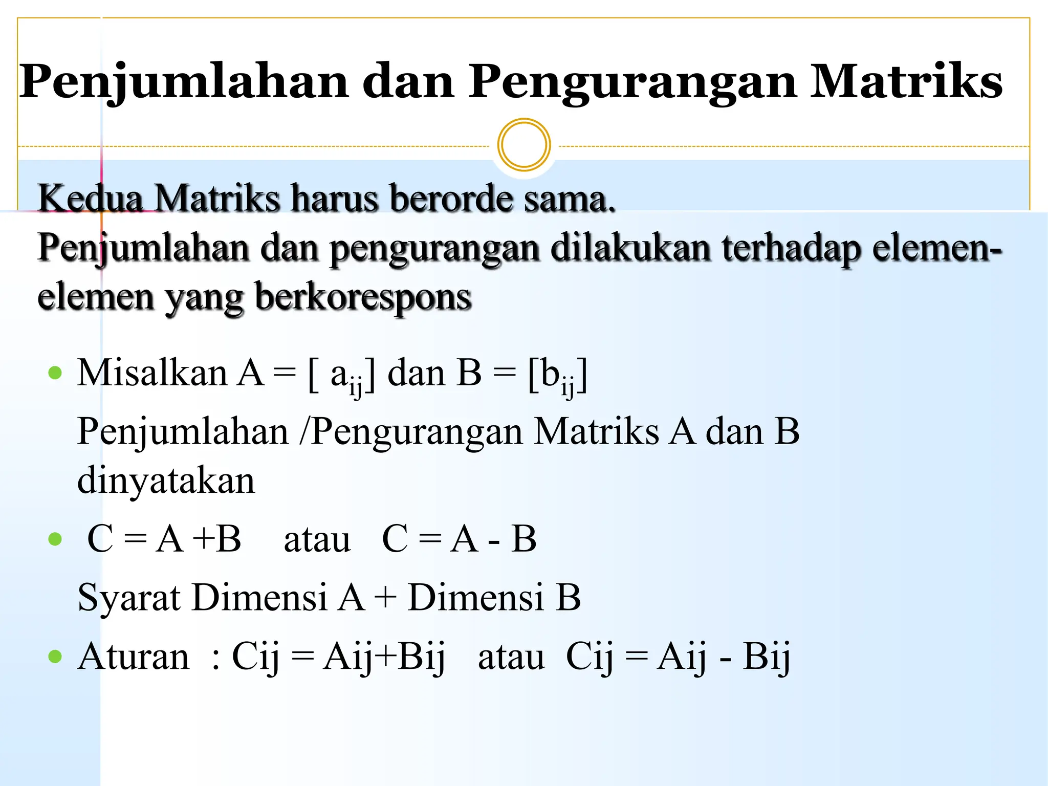 Pertemuan 2 - Matriks dan Operasinya.ppt