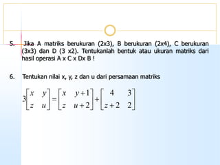 Pertemuan 2 - Matriks dan Operasinya.ppt