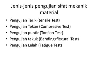 SIFAT MATERIAL DAN PENGUJIAN MEKANIK MATERIAL | PPTX