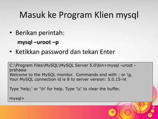 Pertemuan tentang DDL DML dan praktikum system basis data MYSQL | PPT