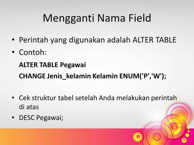 Pertemuan tentang DDL DML dan praktikum system basis data MYSQL | PPT Pertemuan tentang DDL DML dan praktikum system basis data MYSQL | PPT
