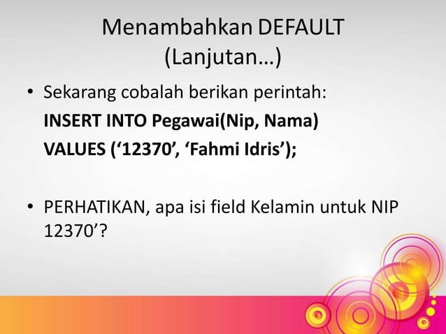 Pertemuan tentang DDL DML dan praktikum system basis data MYSQL | PPT Pertemuan tentang DDL DML dan praktikum system basis data MYSQL | PPT