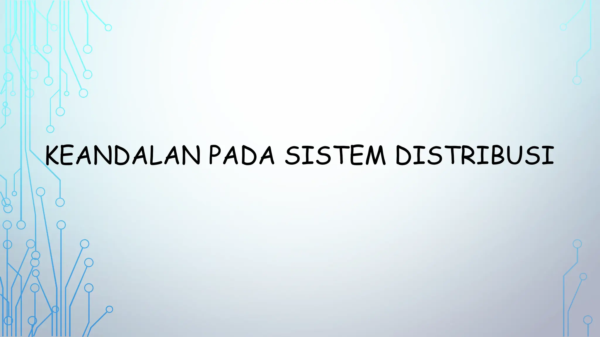 PERTEMUAN 2 KEANDALAN SISTEM DISTRIBUSI.pptx