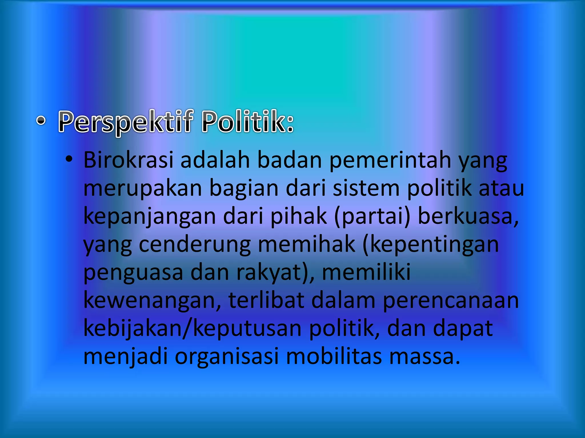 Pertemuan 2; KONSEP DAN TEORI BIROKRASI.pptx Pertemuan 2; KONSEP DAN TEORI BIROKRASI.pptx