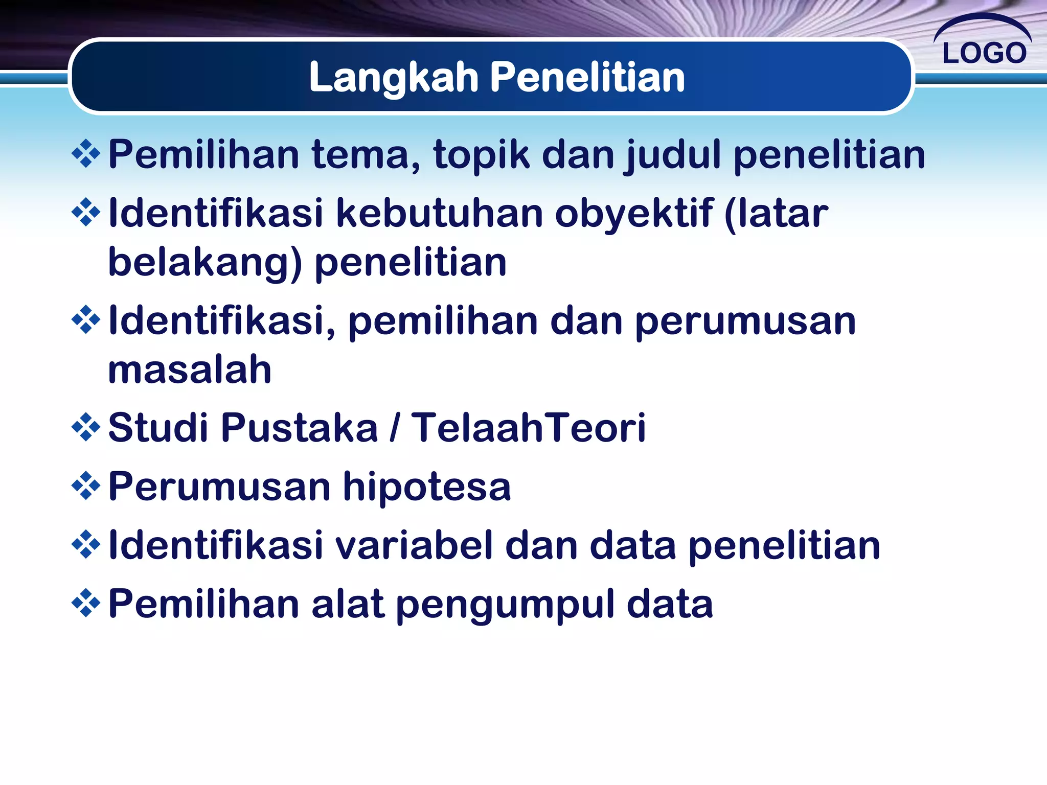 Pertemuan 2 langkah langkah penelitian | PPT