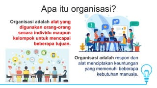 Pertemuan 2 Organisasi dan Para Pengelolanya.pptx