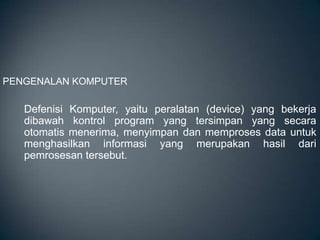 Pertemuan 2 pengenalan komputer | PPTX