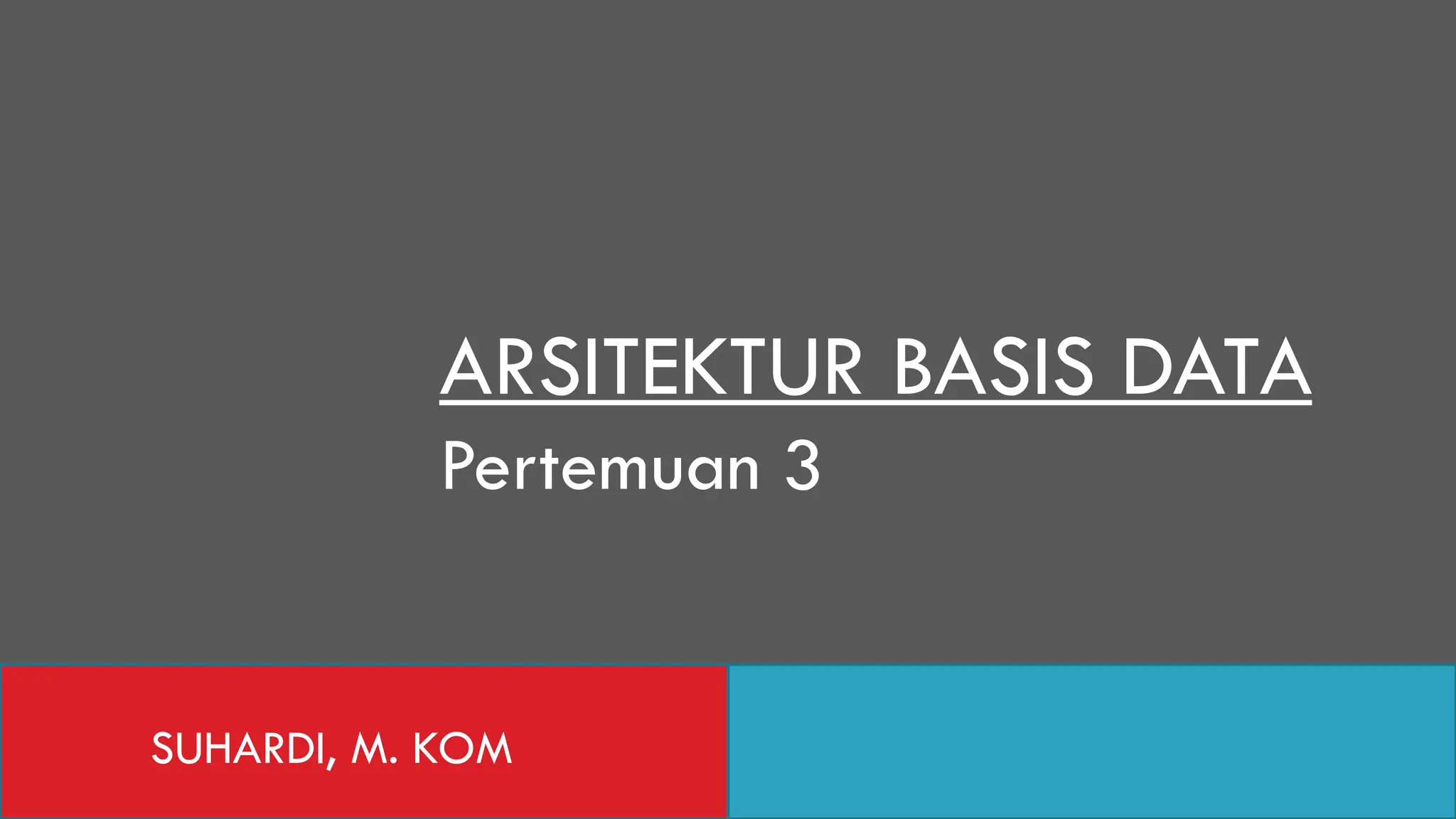Sistem Basis Data - Arsitektur Basis Data.pdf