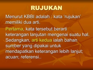 Pertemuan 3 bahasa indonesia - rujukan | PPT