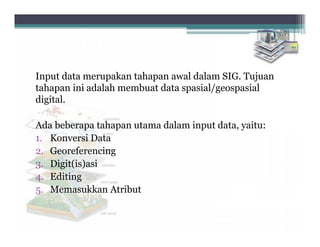 Pertemuan 3 - Input Data SIG.pdf