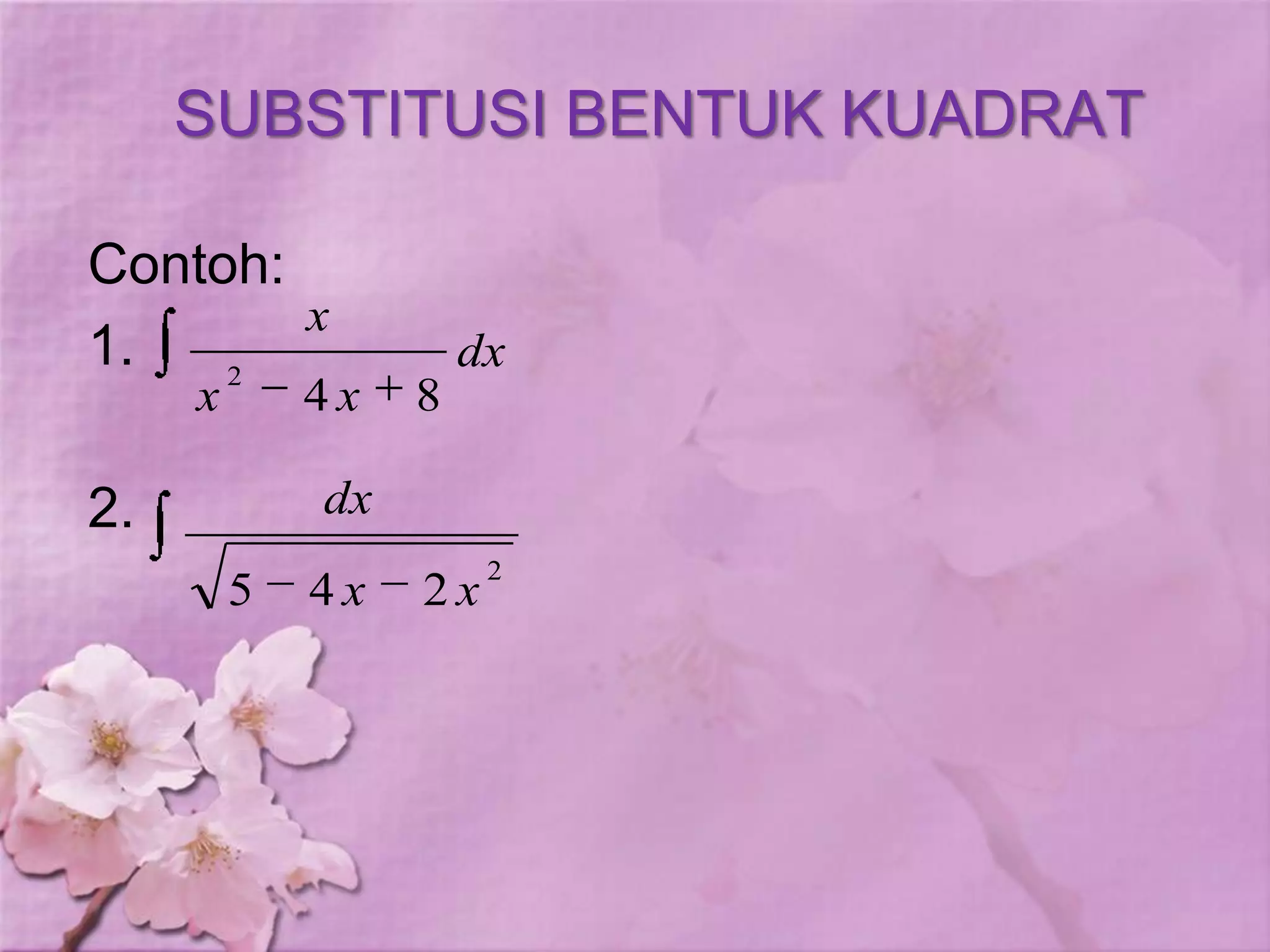Pertemuan 3 teknik integrasi (substitusi, substitusi bentuk radikal ke ...