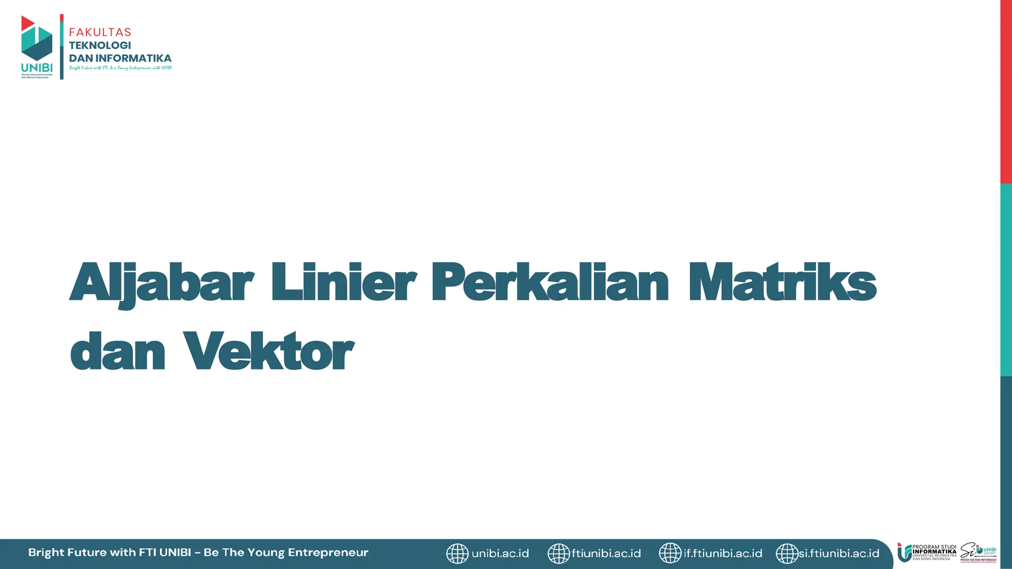Pertemuan 3 Aljabar Linier (Perkalian Matriks, Vektor, Determinan dan ...