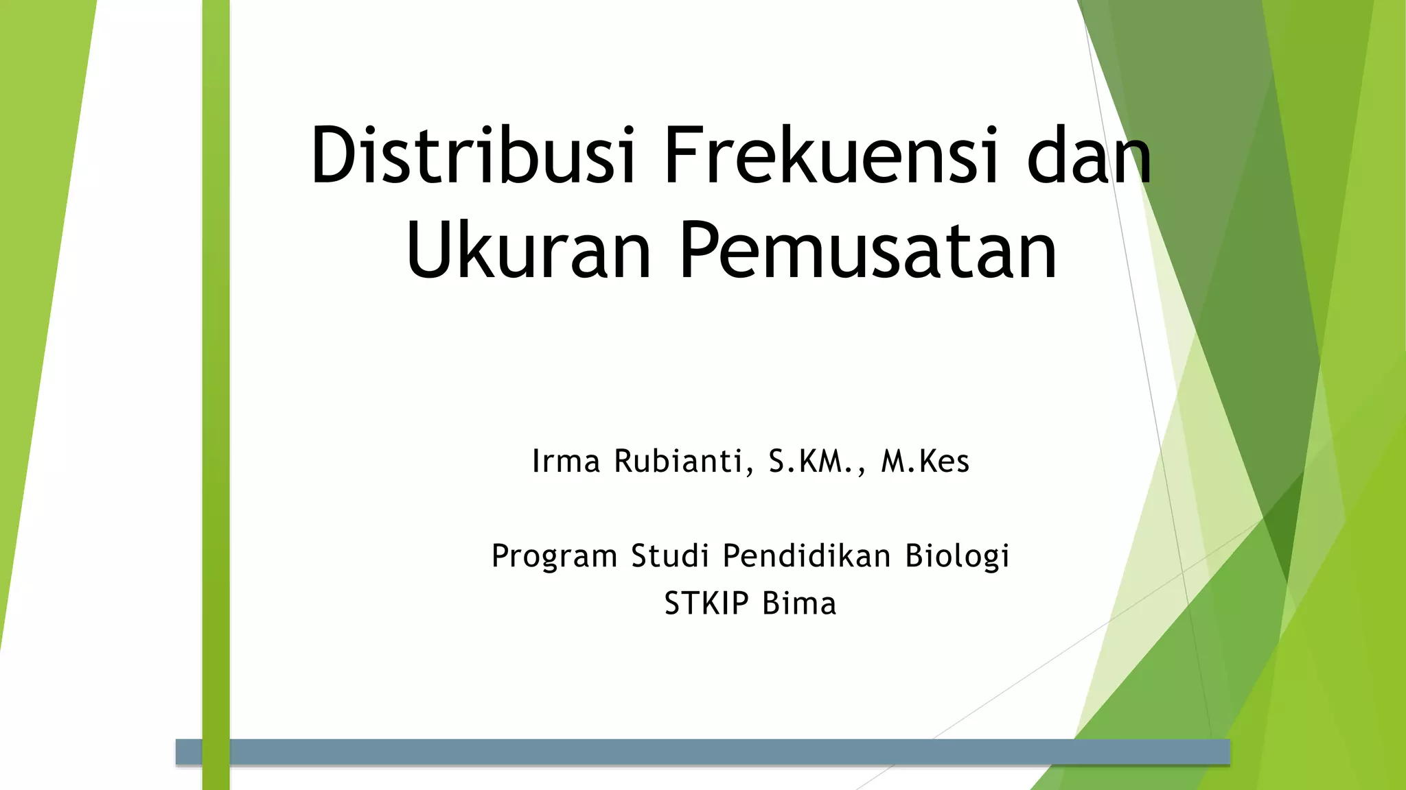 Pertemuan 3 Distribusi Frekuensi dan Ukuran Pemusatan.pptx