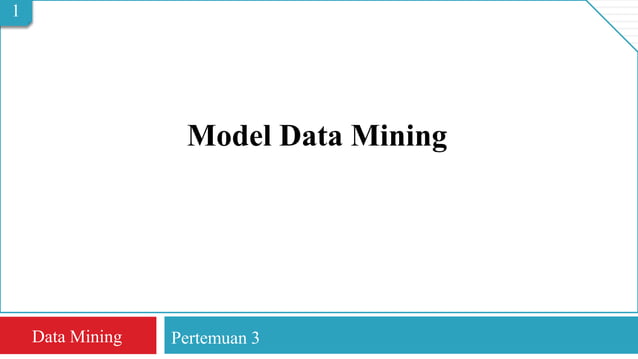 Pertemuan 3 Model Data Mining.pptx