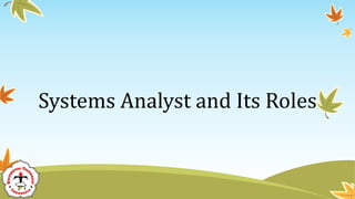 Systems Analyst and Its Roles (2) | PPT