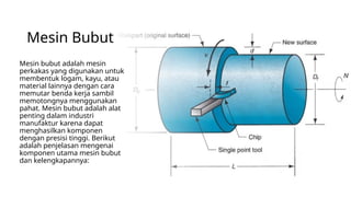Pertemuan 3 Teori proses pemesinan_mesin bubut.pptx