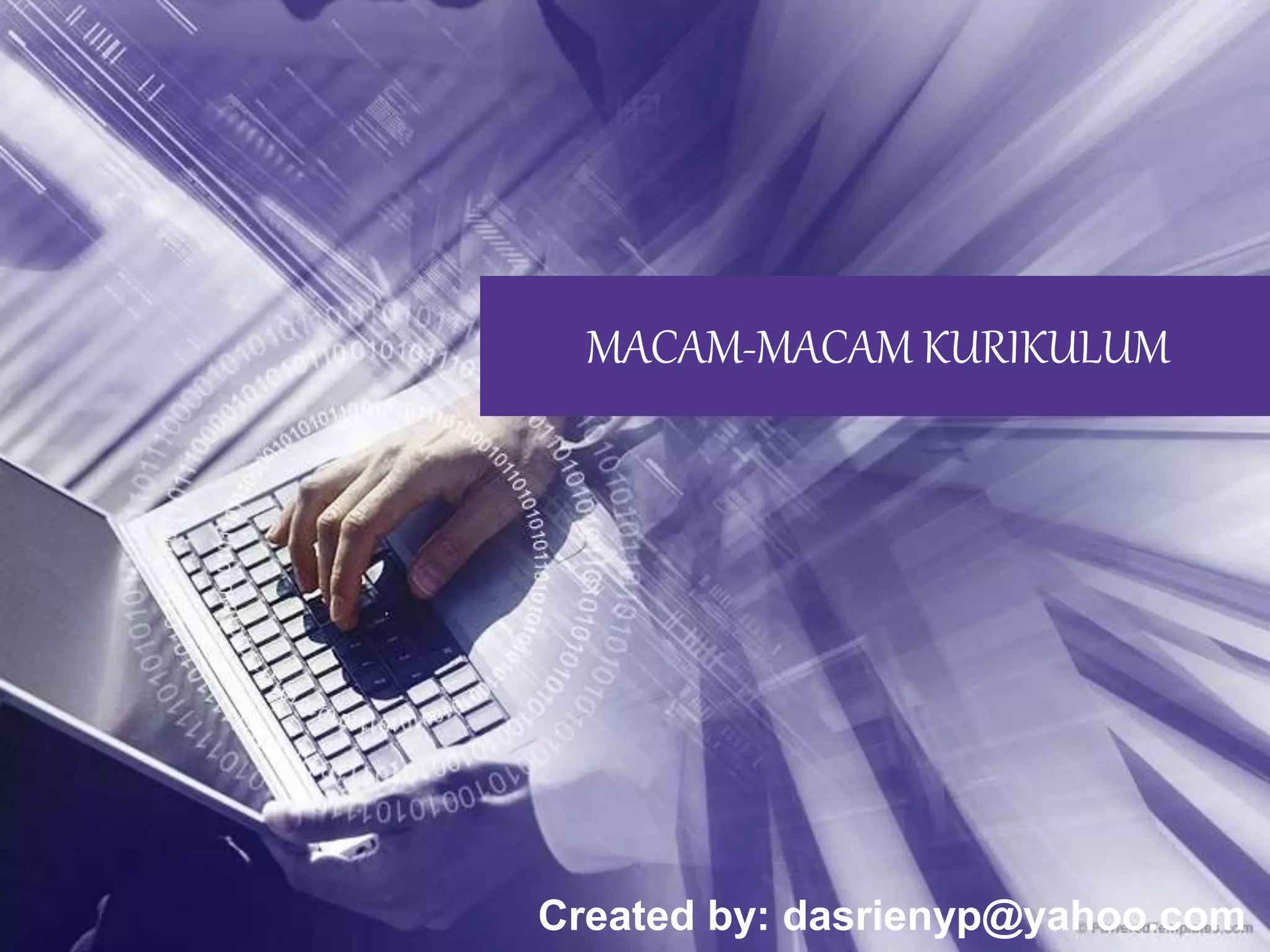 Macam-macam kurikulum | PPTX