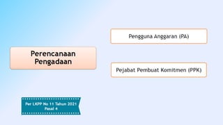 PERTEMUAN 4 konsolidasi pengadaan barang dan jasa.pptx