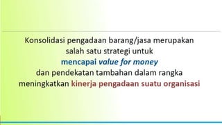 PERTEMUAN 4 konsolidasi pengadaan barang dan jasa.pptx