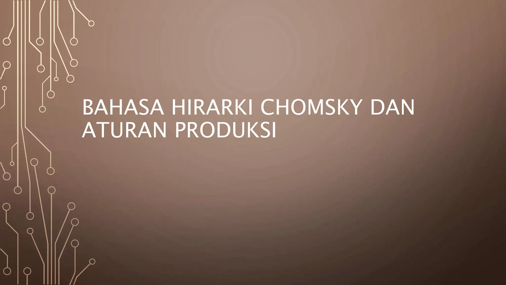 TEORI DAN BAHASA OTOMATA - BAHASA HIRARKI CHOMSKY DAN ATURAN PRODUKSI ...