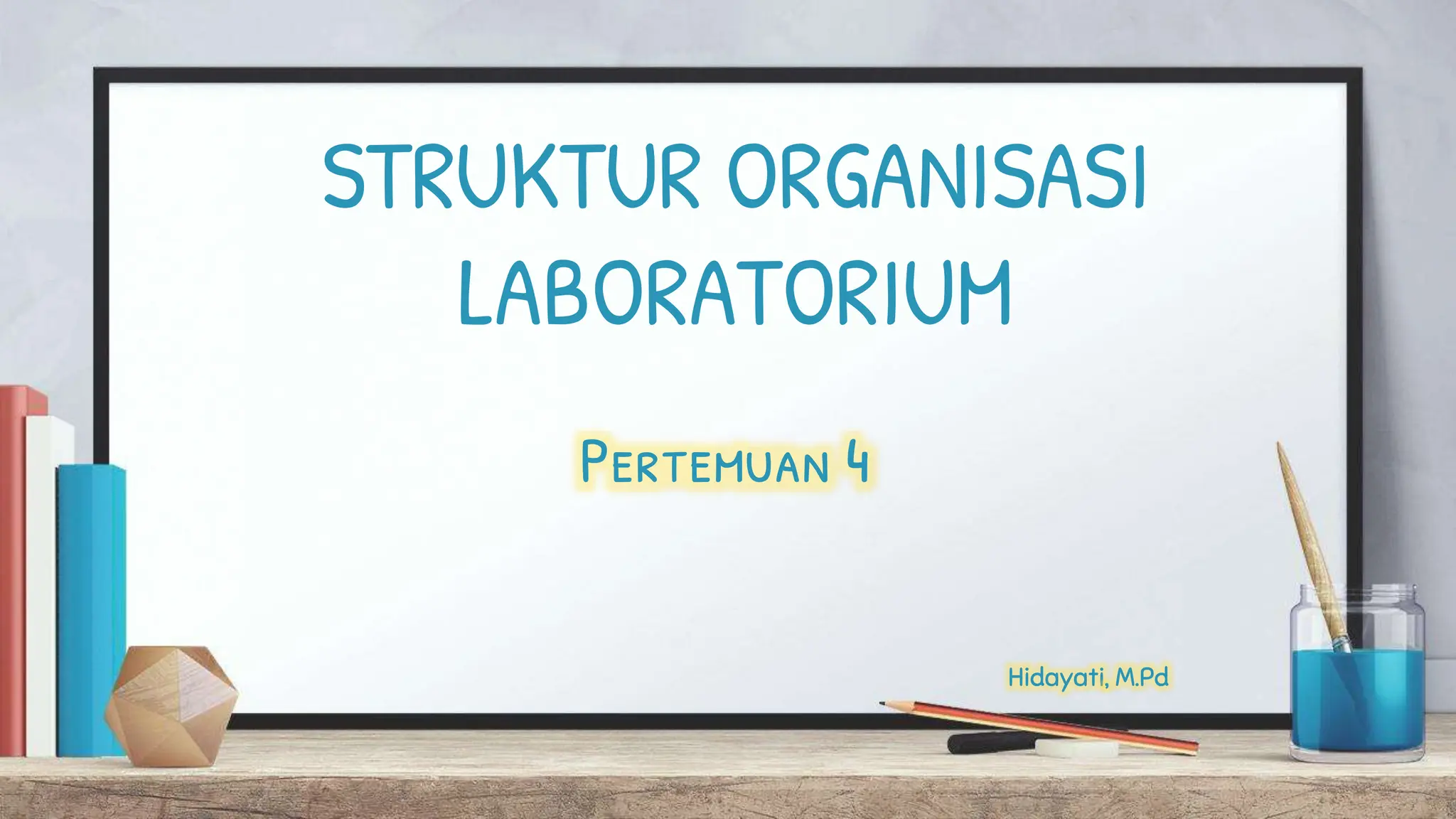 pertemuan 4 - Struktur Organisasi Laboratorium.pptx