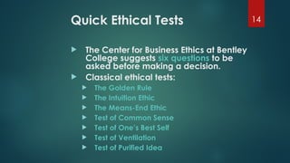 Ethical Principles, Quick Tests, And Decision-Making Guidelines.ppt