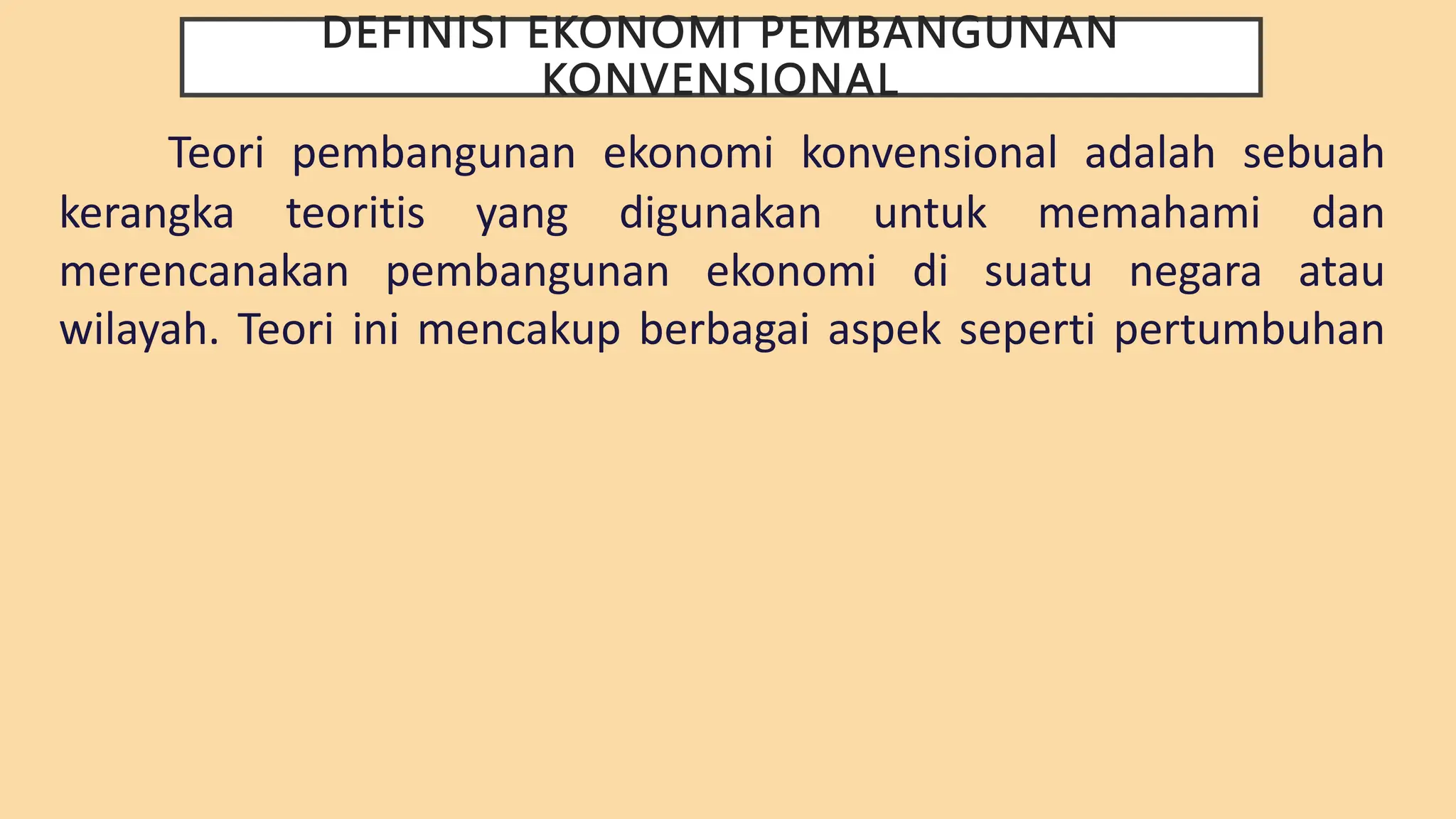 Pertemuan 4-Ekonomi Pembangunan Konvensional - Copy [Autosaved].pptx