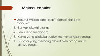 Pertemuan 4 - Masyarakat Massa, Budaya Massa dan Gaya Hidup.pptx