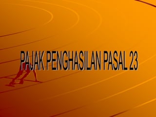 PERTEMUAN 4-pasal-23.ppt