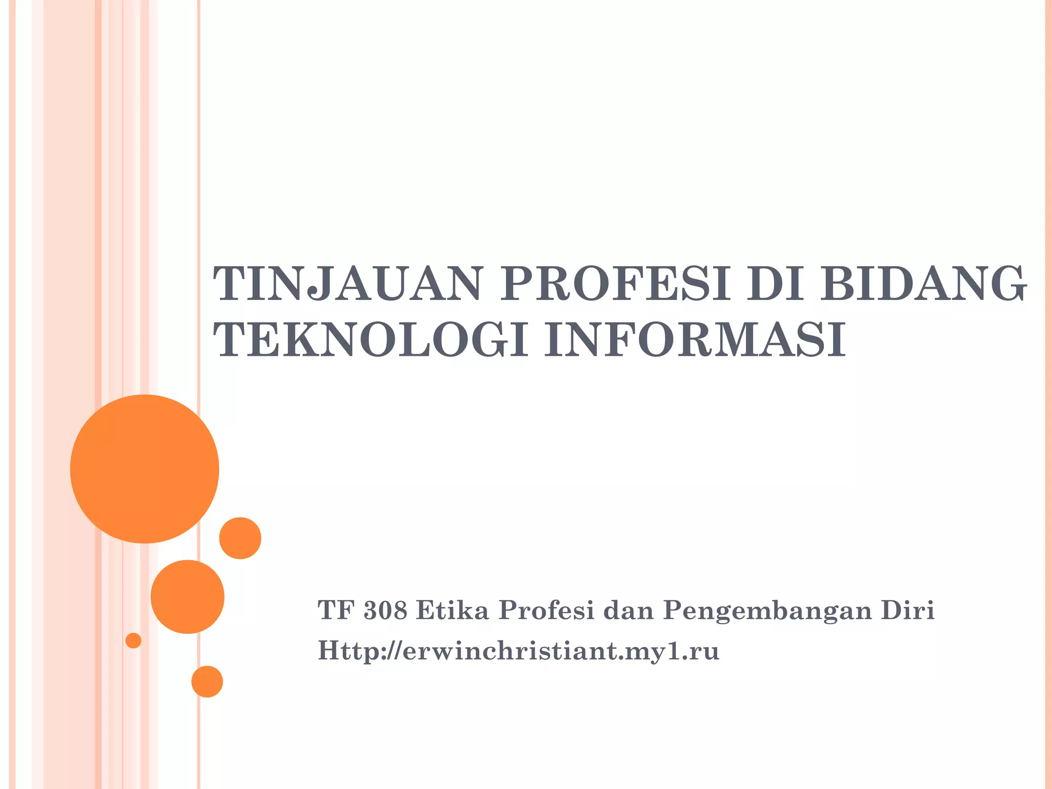 Pertemuan 4 profesi-di_bidang_teknologi_informasi | PPT