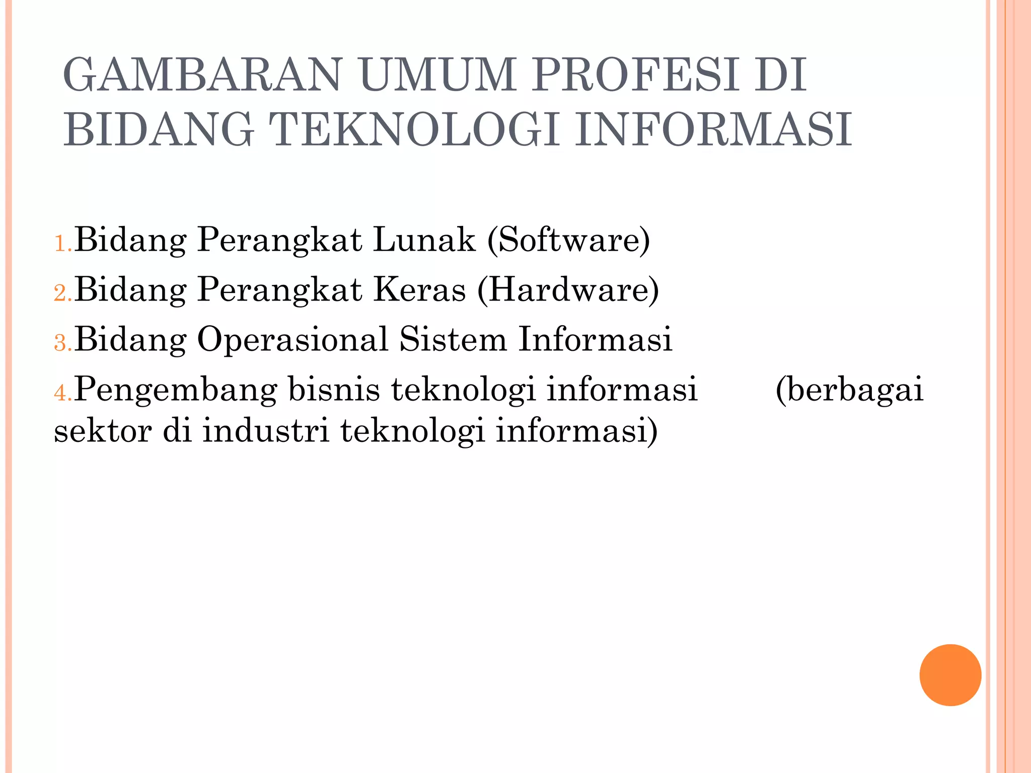 Pertemuan 4 profesi-di_bidang_teknologi_informasi | PPT