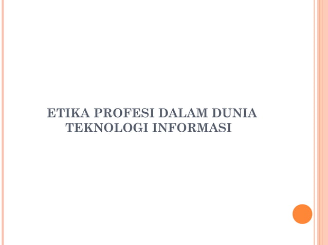 Pertemuan 4 profesi-di_bidang_teknologi_informasi | PPT