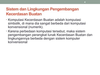 pertemuan 4 ARSITEKTUR dan LINGKUNGAN SISTEM KECERDASAN BUATAN.ppt