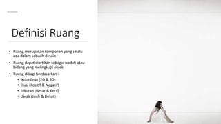 Pertemuan 4 Komponen Desain Grafis (Teks & Ruang).pptx